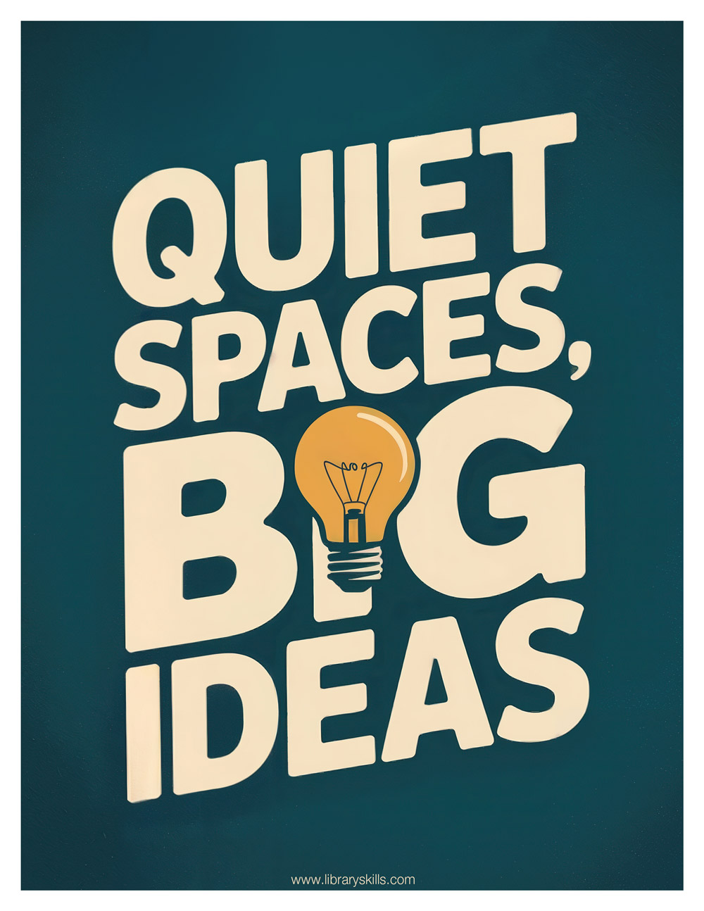 Free Library Posters Quiet Spaces, Big Ideas - Free Poster - Library Skills